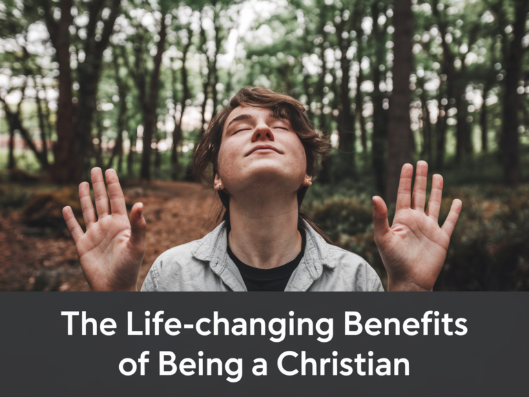 The Life-Changing Benefits of Being a Christian - Plans With Jesus